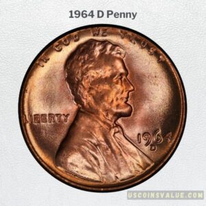 1964 Penny Value: P, D, SMS, & Error List