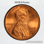1978 Penny Value: No Mint Mark, D, & Errors