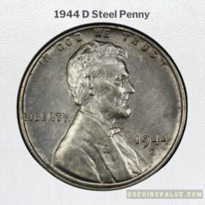 1944 Steel Penny Value: $30,000+
